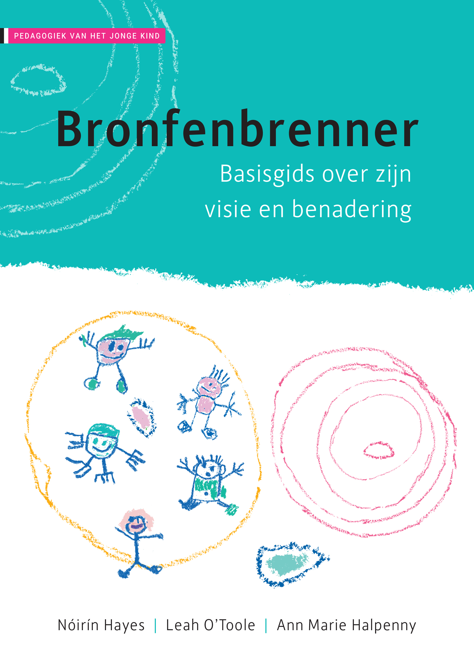 Bronfenbrenner [Serie: Pedagogiek van het jonge kind] - 9789085603986 ...