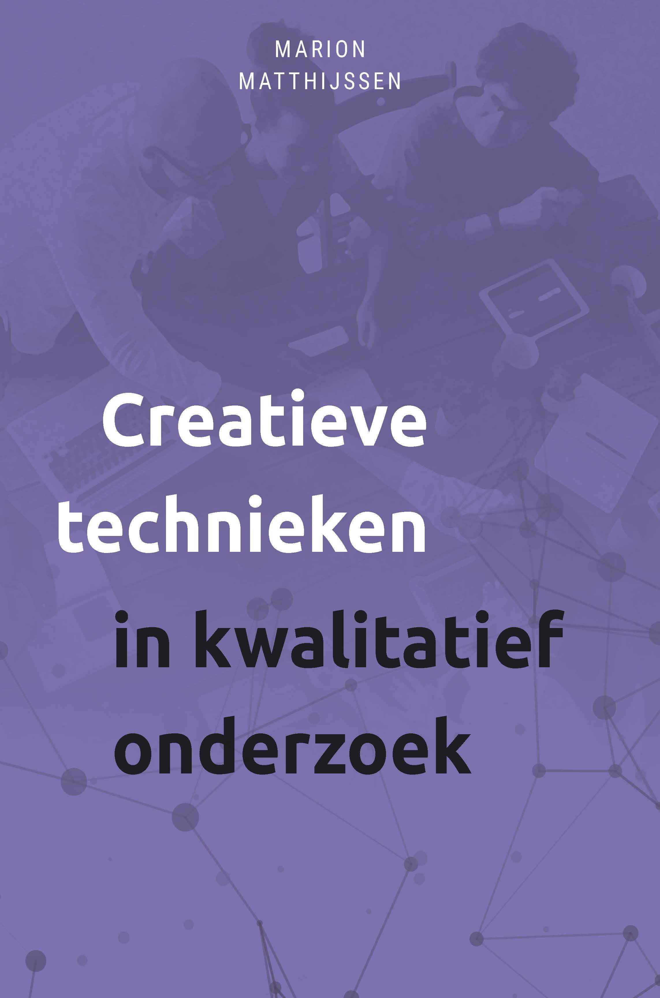 Creatieve technieken in kwalitatief onderzoek - 9789085602804 ...
